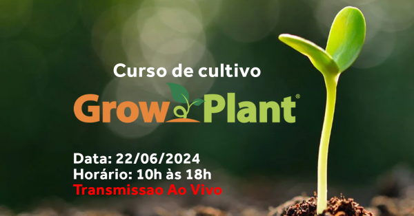 Curso de Cultivo ONLINE - GrowPlant (22 de Junho de 2024) - Transmissão ...