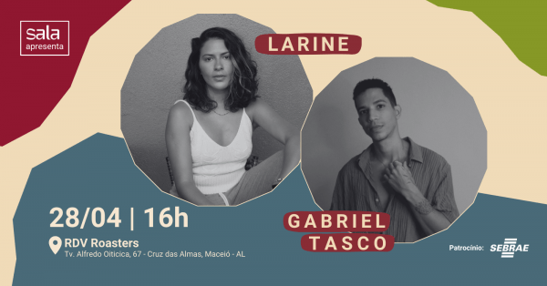 SALA apresenta Larine e Gabriel Tasco em Maceió - Sympla