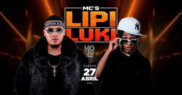 HOLY CLUB APRESENTA MC LIPE + MC LUKI - 27/04 SÁBADO em São Paulo - Sympla