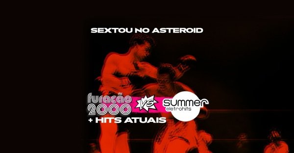Festa: Furacão 2000 X Summer Eletrohits + HITS ATUAIS do Pop, Funk ...