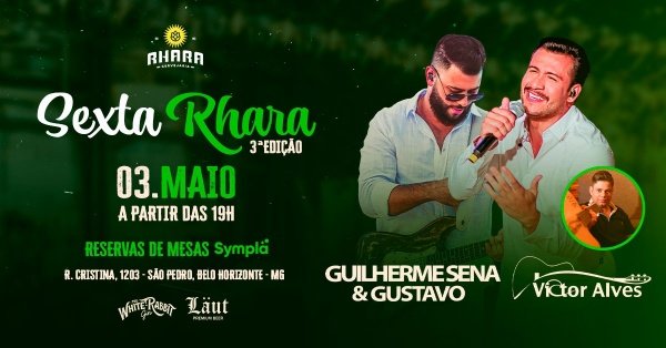 SEXTA RHARA com Guilherme Sena e Gustavo em Belo Horizonte - Sympla