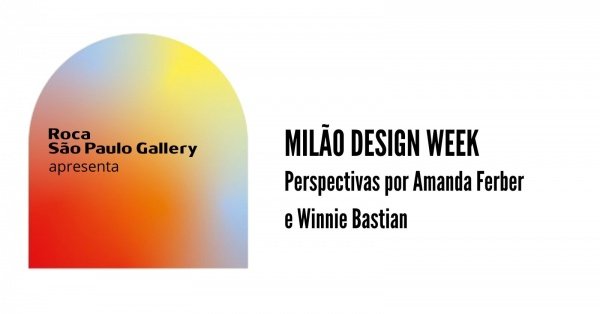 MILÃO DESIGN WEEK POR AMANDA FERBER E WINNIE BASTIAN em São Paulo - Sympla