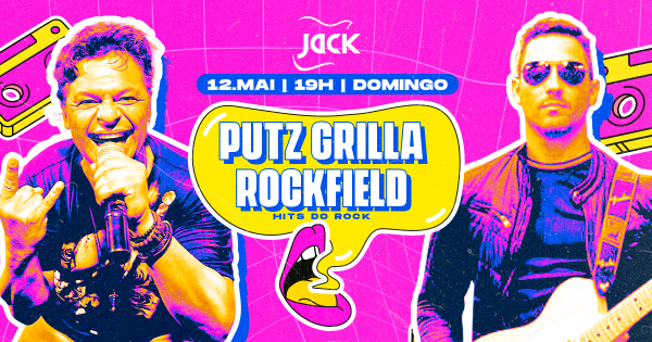 DOMINGO JACK! BH A 80 | PUTZ GRILLA + ROCKFIELD (HITS DO ROCK) em Belo ...