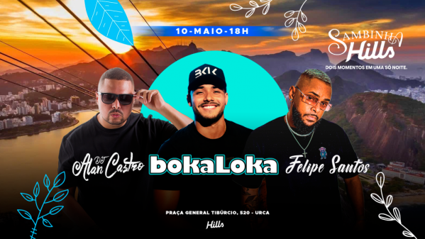 Sambinha Hills // Bokaloka + Prezinha Rooftop @ Hills Rio - Urca em Rio ...
