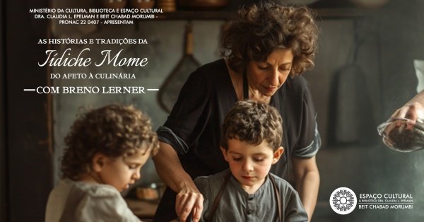 As histórias e tradições da iídiche Mome - do afeto à culinária em São ...