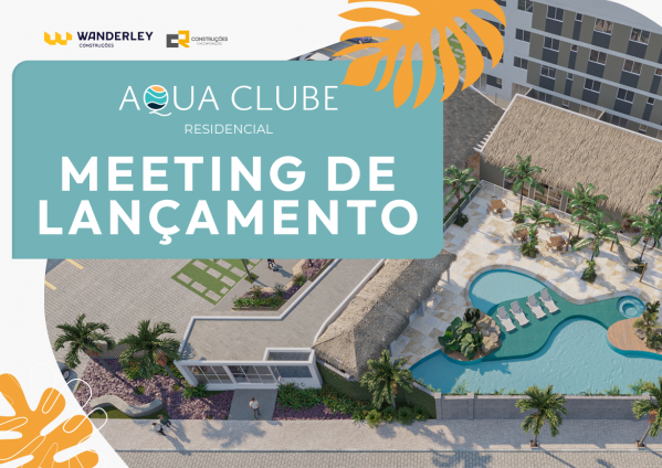 Meeting Lançamento Aqua Clube Residencial em Campina Grande - Sympla