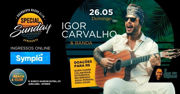 IGOR CARVALHO E BANDA - GUARDERYA BEACH CLUB - 26/05/24 - DOMINGO em Niterói - Sympla