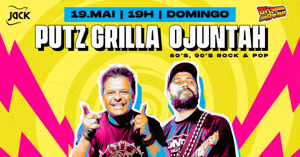 DOMINGO JACK! BH A 80 | PUTZ GRILLA + OJUNTAH (80'S, 90'S ROCK & POP ...