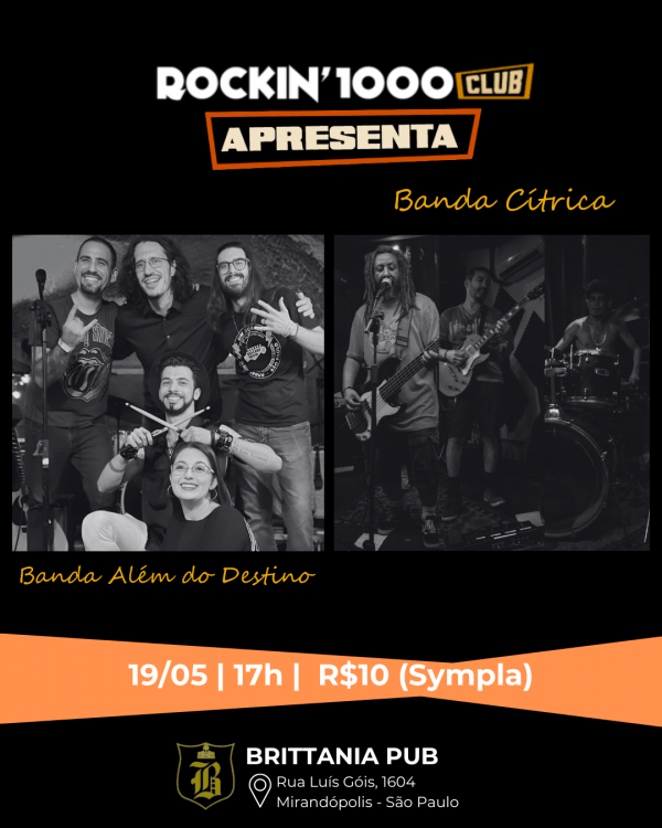 Rockin'1000 Club BR Apresenta: Banda Cítrica e Banda Além do Destino em ...