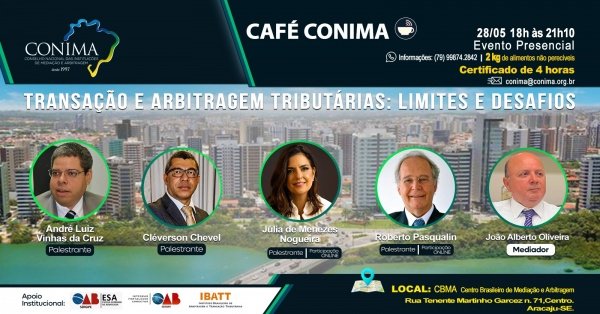 Café CONIMA - Transação e Arbitragem Tributárias: Limites e Desafios em ...