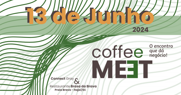 Coffee Meet - Connect Gray e Brasa da Brava em Itajaí - Sympla