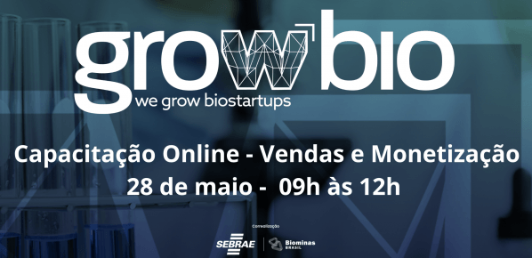 Capacitação Growbio - Vendas e Monetização para startups de bio ...