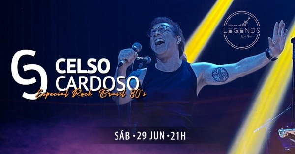 Celso Cardoso e banda : o melhor do Rock Nacional anos 80 em São Paulo ...