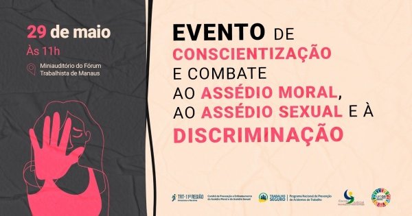 Evento De Conscientização E Combate Ao Assédio Moral Assédio Sexual E