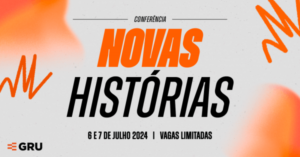 Conferência Novas Histórias 2024 - Edificando GRU em Guarulhos - Sympla