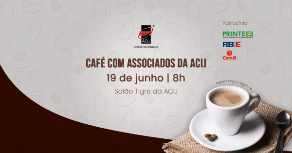 Café com Associados ACIJ Junho/2024 em Joinville - Sympla