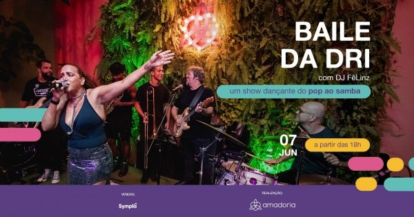 Baile da Dri: Um show dançante do pop ao samba + DJ Fê Linz em Belo ...