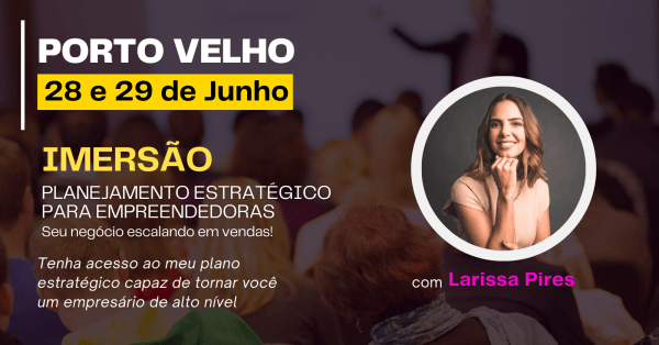 Imersão Planejamento Estratégico para empreendedoras em Porto Velho - Sympla