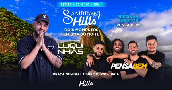 Sambinha Hills // LUQUINHAS + Prezinha Rooftop @ Hills Rio - Urca em ...