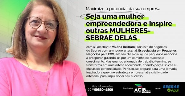 Seja uma mulher empreendedora e inspire outras MULHERES - Sebrae Delas em Bauru - Sympla