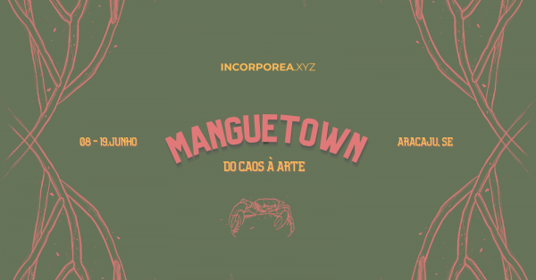 MANGUETOWN - Do caos à arte em Aracaju - Sympla