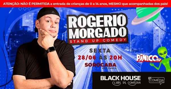 ROGÉRIO MORGADO em Sorocaba - STAND UP COMEDY em Sorocaba - Sympla