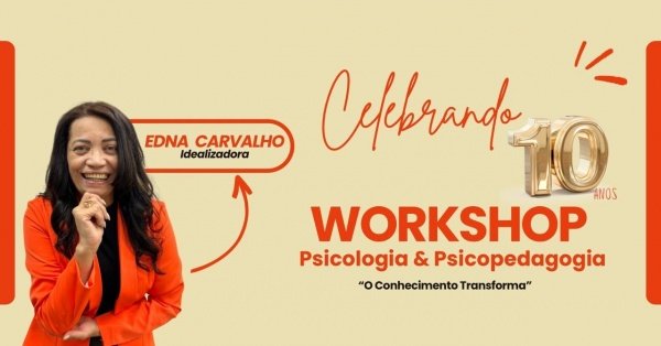 WORKSHOP PSICOLOGIA & PSICOPEDAGOGIA "O Conhecimento transforma" em Ferraz de Vasconcelos - Sympla