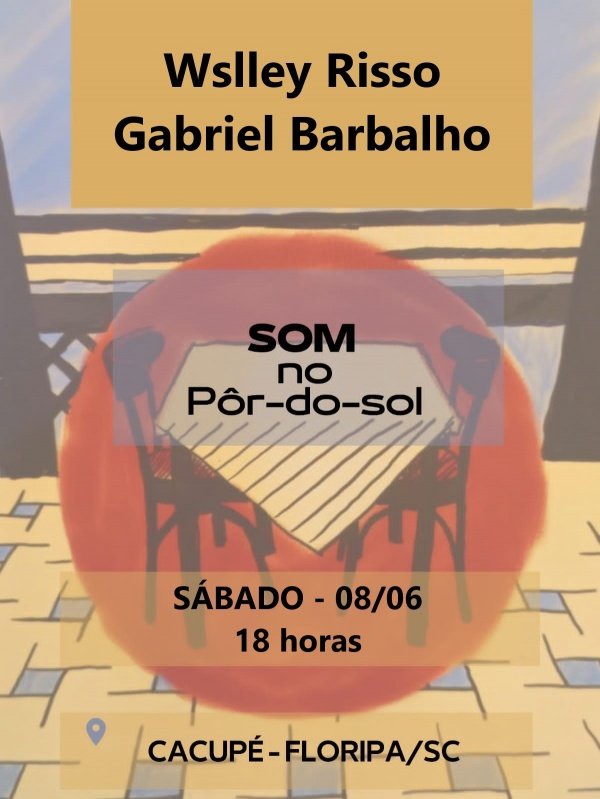 Som do pôr do sol: Wslley Risso e Gabriel Barbalho em Florianópolis - Sympla