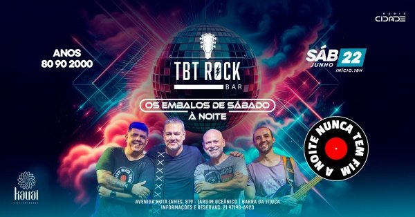 OS EMBALOS DE SÁBADO A NOITE | TBT ROCK BAR | BANDA A NOITE NUNCA TEM FIM | em Rio de Janeiro ...