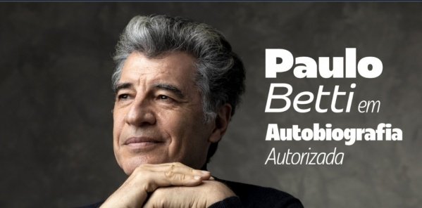 Autobiografia Autorizada - Paulo Betti em Medianeira - Sympla