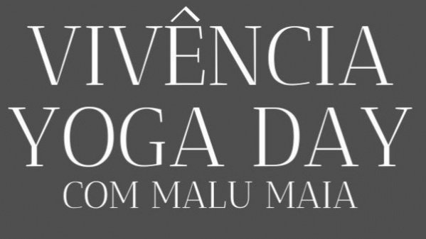 VIVÊNCIA: YOGA DAY COM MALU MAIA em Maceió - Sympla