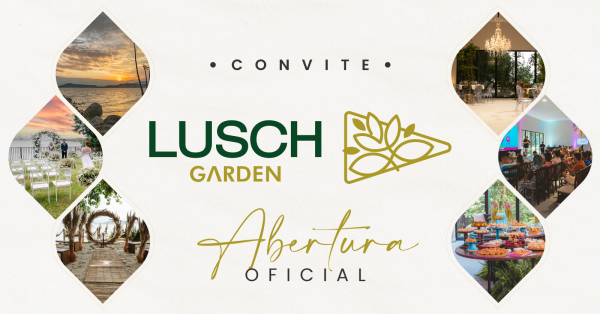 Abertura Oficial LUSCH Garden em Florianópolis - Sympla