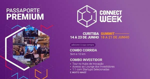 Connect Week 2024 - PASSAPORTE PREMIUM em Curitiba - Sympla
