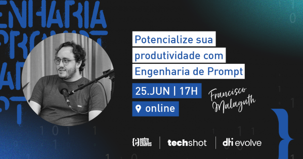 TECHSHOT: Potencialize sua produtividade com Engenharia de Prompt ...