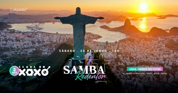 SAMBA REDENTOR + SAMBA DO XOXÓ - 3 SETS em Rio de Janeiro - Sympla
