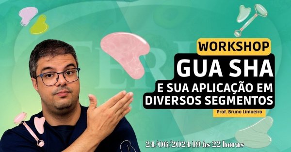 Workshop - Gua Sha e sua aplicação em diversos segmentos - online - Sympla