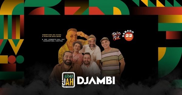 Pico do Sol apresenta - Djambi e Arma de Jah em Curitiba - Sympla