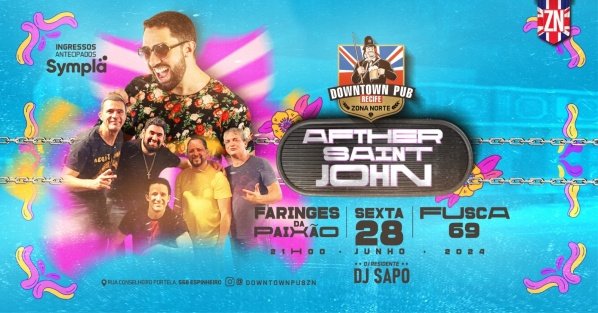 AFTHER SAINT JOHN - Faringes da Paixão & Fusca 69. em Recife - Sympla