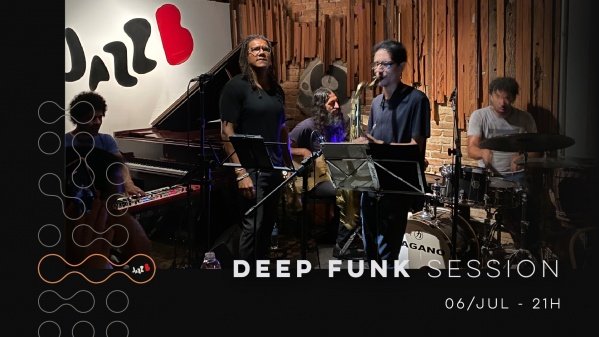 DEEP FUNK SESSION no JazzB (SÁBADO 06/JUL/24) em São Paulo - Sympla