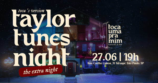 Taylor Tunes Night | The Extra Night em São Paulo - Sympla