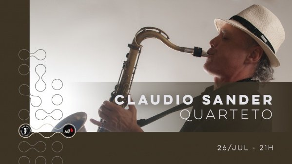 CLAUDIO SANDER QUARTETO no JazzB (SEXTA 26/JUL/24) em São Paulo - Sympla