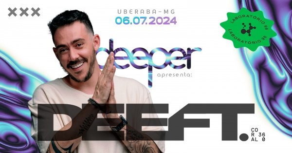 DEEPER convida DEEFT em Uberaba - Sympla