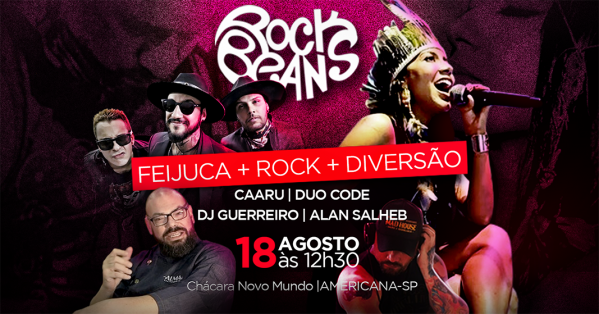 ROCK BEANS | FEIJUCA + ROCK + DIVERSÃO | 3ª EDIÇÃO em Americana - Sympla