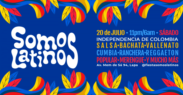 SOMOS LATINOS | 20 de JULIO | INDEPENDENCIA de COLOMBIA | LAPA em Rio ...