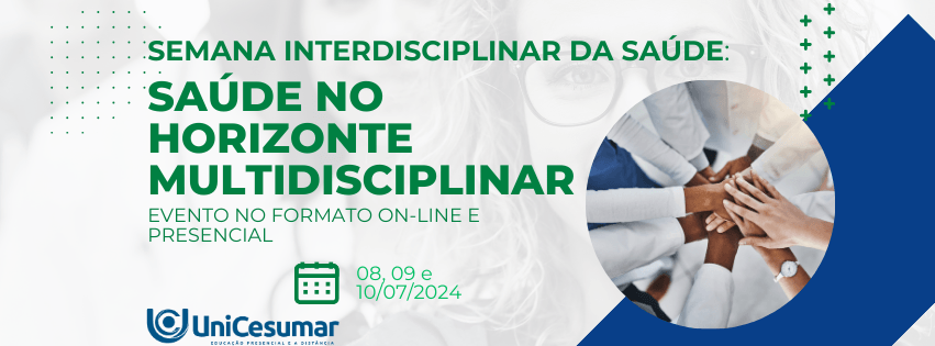 Semana Interdisciplinar da Saúde: Saúde no Horizonte Multidisciplinar ...