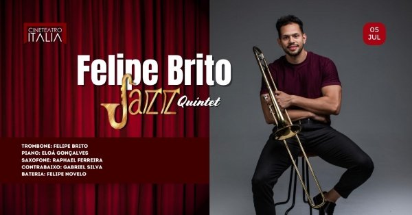 Felipe Brito - Jazz Quintet em Rio Claro - Sympla