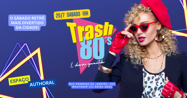 Trash 80's no Espaço Authoral - 20/7 em São Paulo - Sympla
