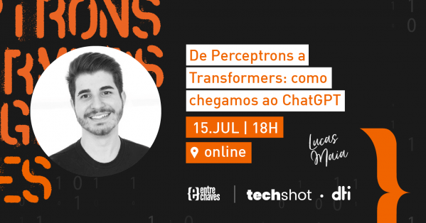 (TECHSHOT) De Perceptrons a Transformers: como chegamos ao Chat GPT ...