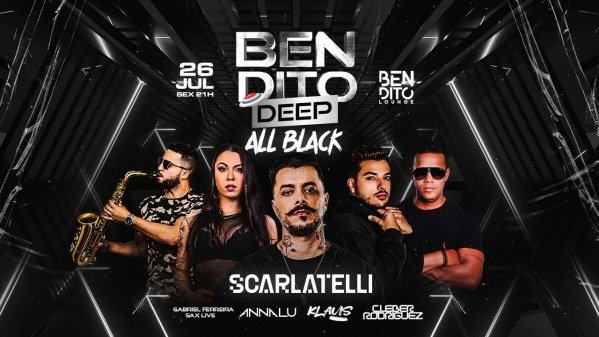BENDITO DEEP / SCARLATELLI + ANNA LU + KLAUS + CLEBER RODRIGUES ...