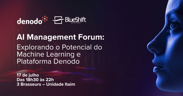 AI Management Forum: Explorando o Potencial do Machine Learning e Plataforma Denodo em São Paulo ...